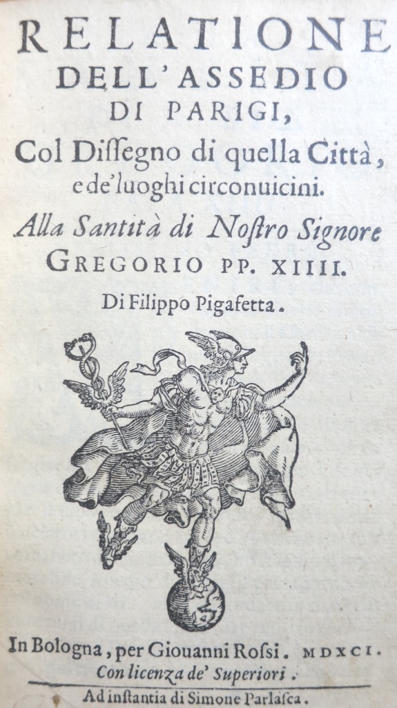 PIGAFETTA (Filippo). Relatione Dell’Assedio di Parigi. FRANKLIN (Alfred ...